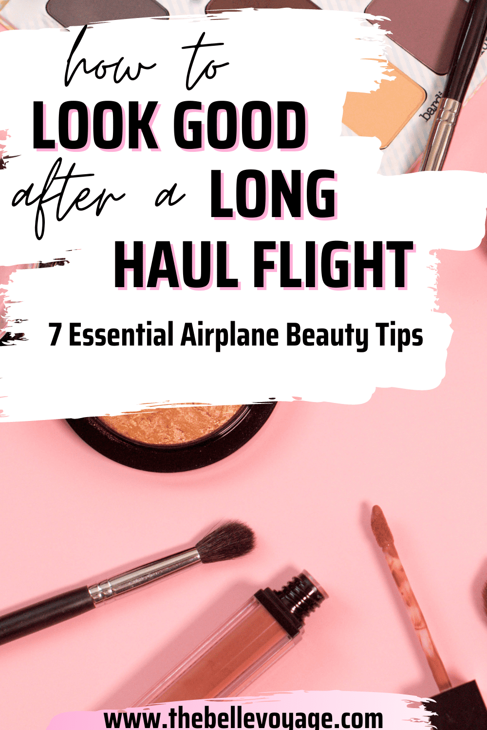 How to Look Good After a Long Flight: 15 Airplane Beauty Tips